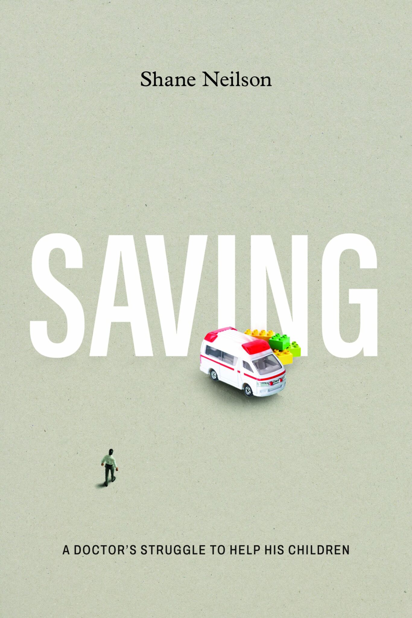 Saving: A Doctor’s Struggle to Help His Children - Great Plains Press